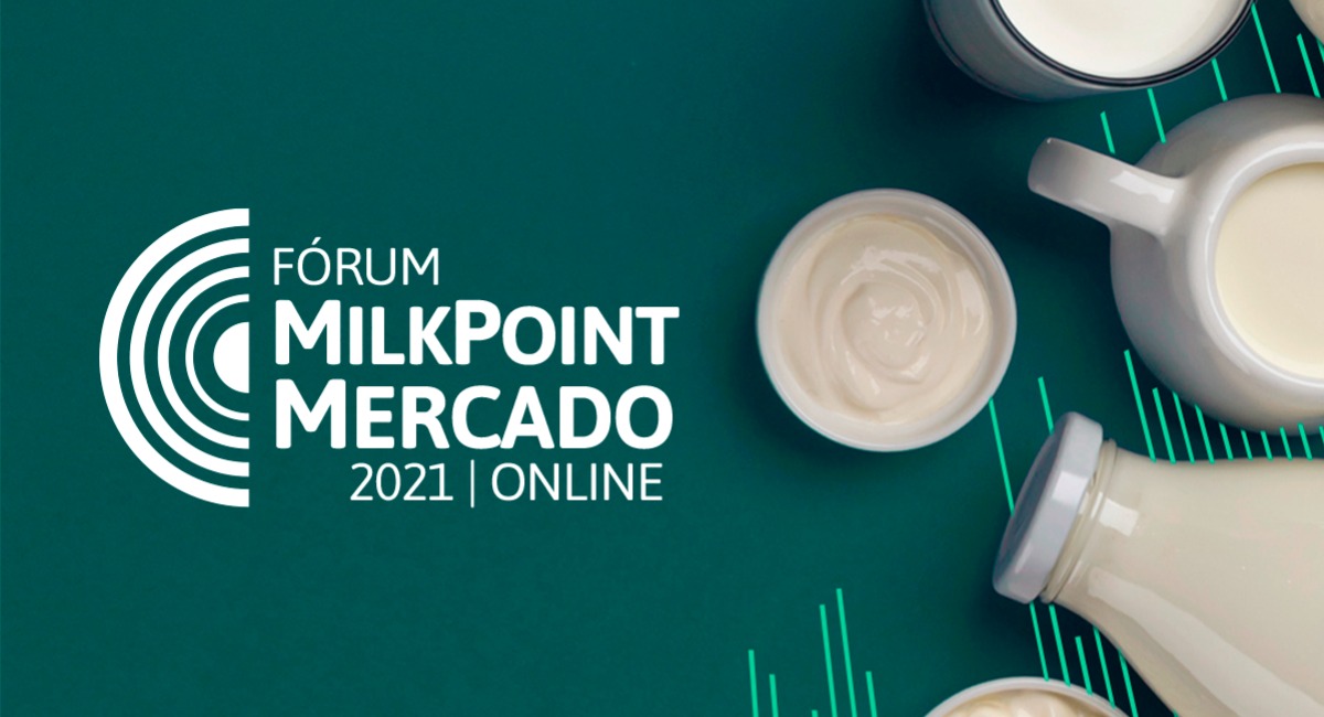 Fórum MilkPoint Mercado - 21 e 22 de Setembro de 2021